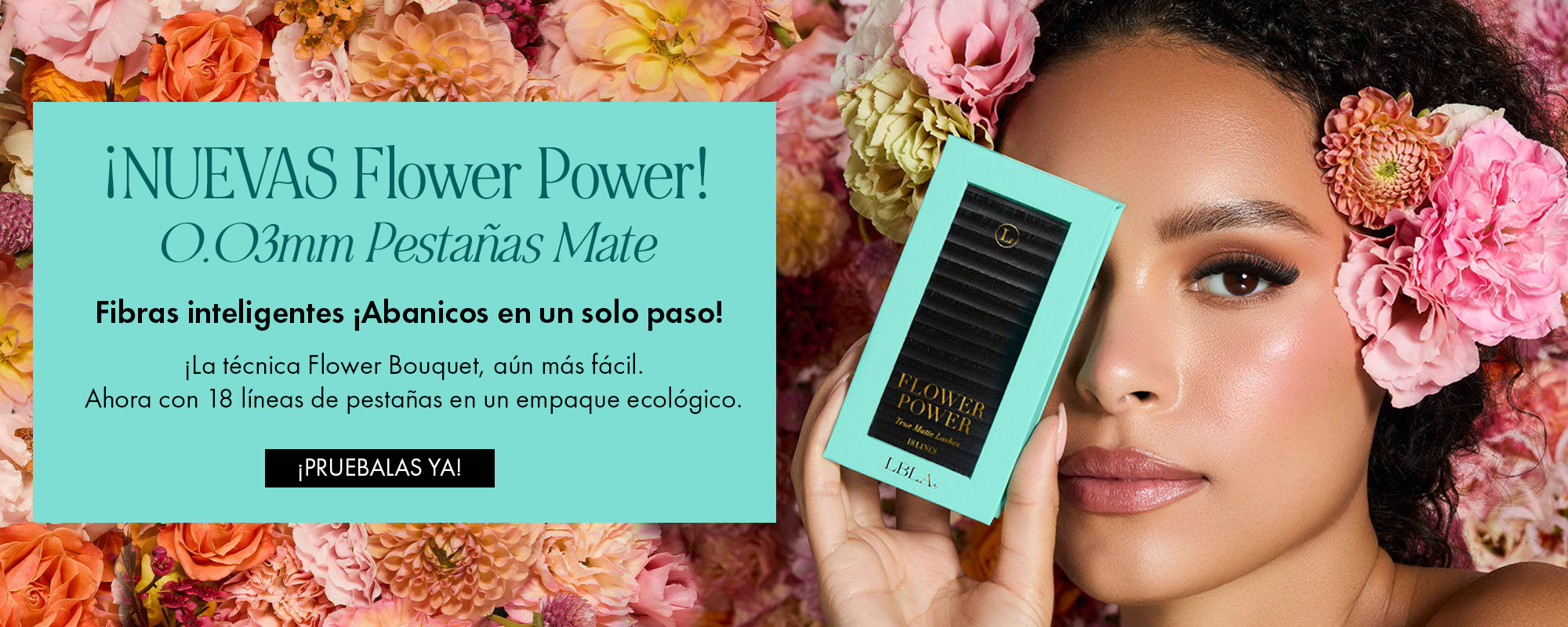 FLOWER POWER - Lash Box LA - Mexico